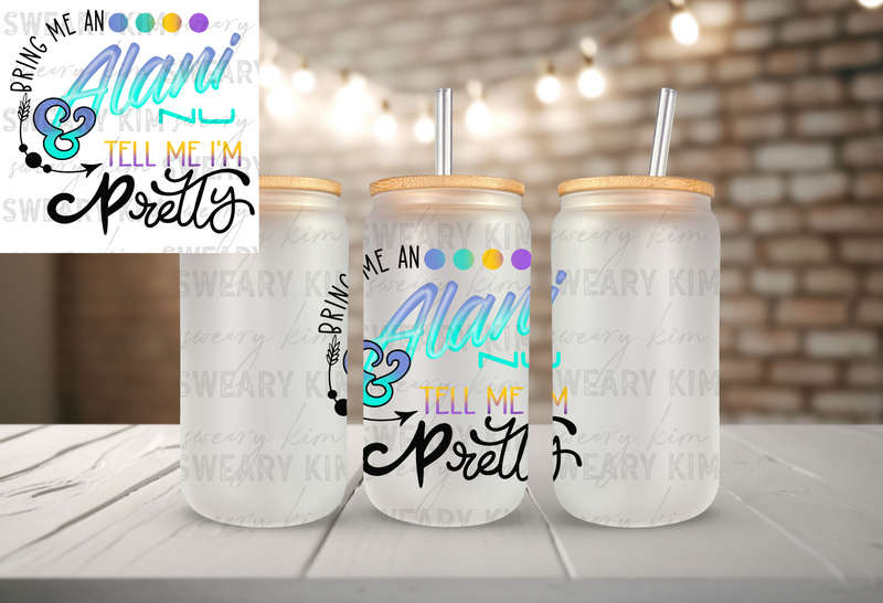 Bring Me Lani Tell Me I'm Pretty UV Dtf Decal – Sweary Kim