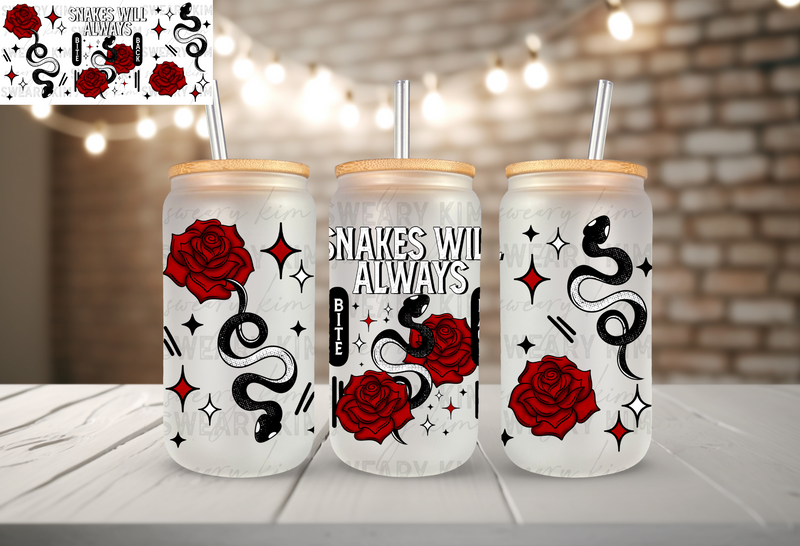 Snakes Will Always Bite UV Dtf 16oz glass can wrap – Sweary Kim